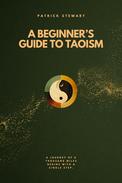Draft2Digital | A Beginner's Guide To Taoism | Book by Patrick Stewart