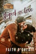 Draft2Digital | Stupid in Love | Book by Faith O'Shea