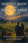 Draft2Digital | Harvest Moon over Hemel-en-Aarde | Book by Beverley ...