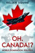 Draft2Digital | Oh. Canada!? | Book by Kellen Squire