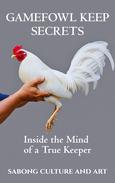 Draft2Digital | Gamefowl Keep Secrets: Inside the Mind of a True Keeper ...