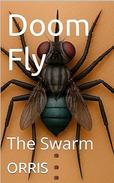 Draft2Digital | Doom Fly The Swarm | Book by Orris