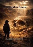 Draft2Digital | The Hidden Bones | Book by Randy R. Gillespie