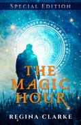 Draft2Digital | The Magic Hour | Book by Regina Clarke